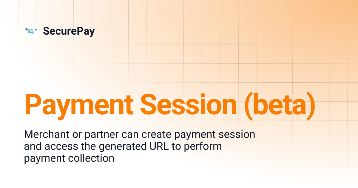 Payment Session (beta) | SecurePay